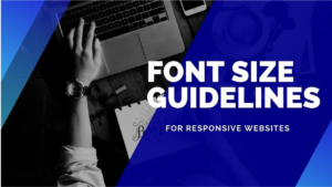 How to Optimize Website Font Size for a Responsive Design