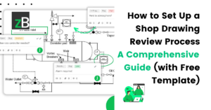 Shop Drawing Review Process: A Guide (with Free Template) - zipBoard